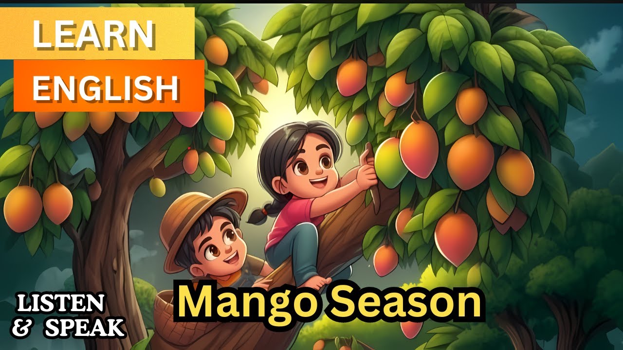 Mango Season |learn english through story |improve English speaking skills everyday |learn ...
