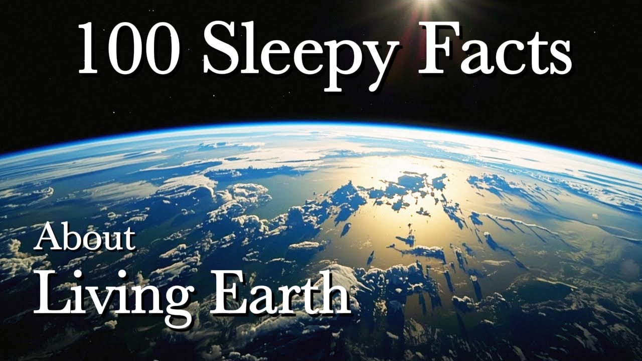 100 Sleepy Facts About Living Earth — Whispers of the Silent Planet ...