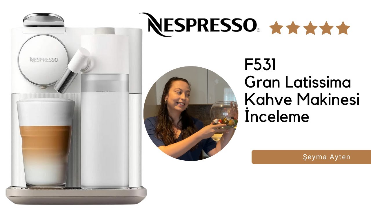 NESPRESSO F531 Gran Latissima İncelemesi ☕️Kapsül Kahve Mantıklı mı? 💰 ...