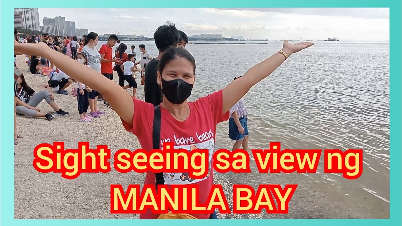 Sight seeing sa magandang view ng Manila Bay.. - YouTube