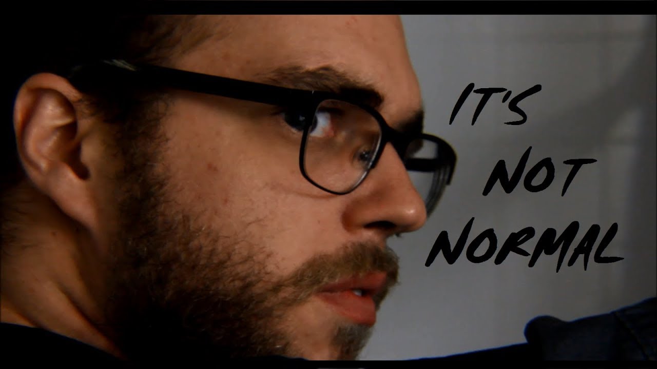 It's Not Normal 2017 Short Film - YouTube