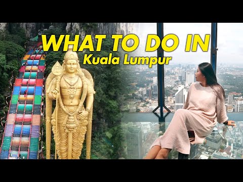 HOW TO TRAVEL KUALA LUMPUR - If You Only Have 24 Hours!