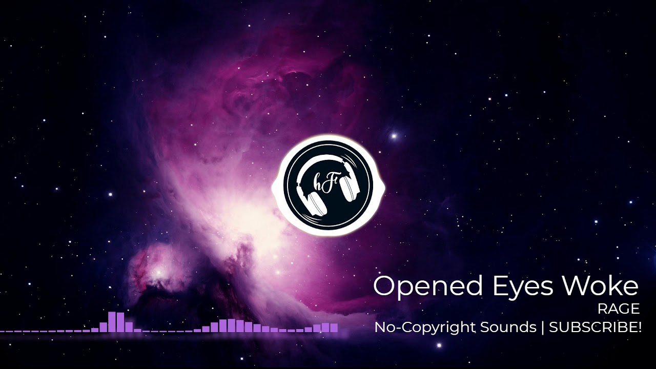 🎵🎶🎵 Opened Eyes Woke - RAGE (Audiolibrary | No-Copyright Sounds) 🎧 ...