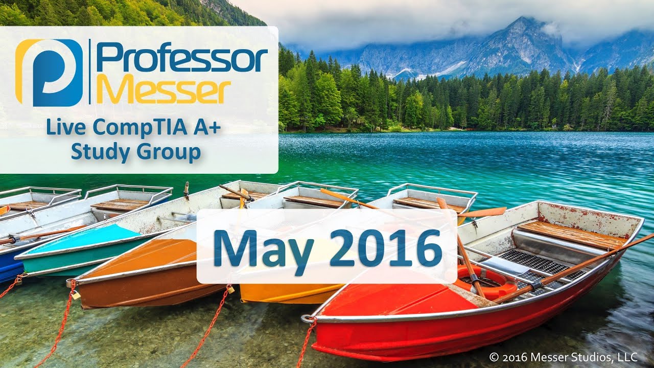 Professor Messer's A+ Study Group - May 2016 - YouTube