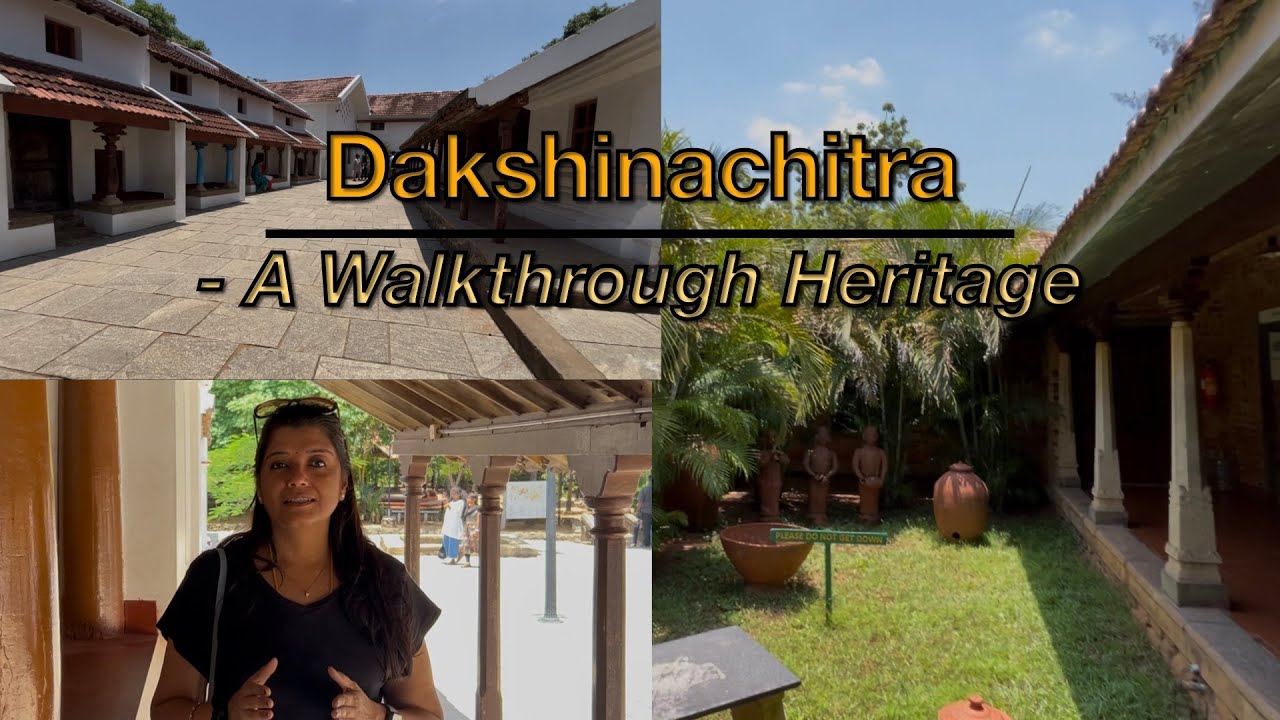 Dakshinchitra Chennai Walkthrough | A Journey Into South Indian ...