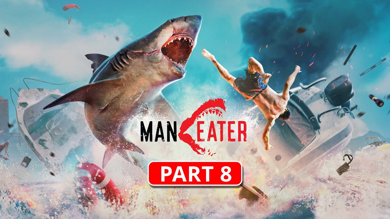 MANEATER -Gameplay Walkthrough - Part 8 - YouTube