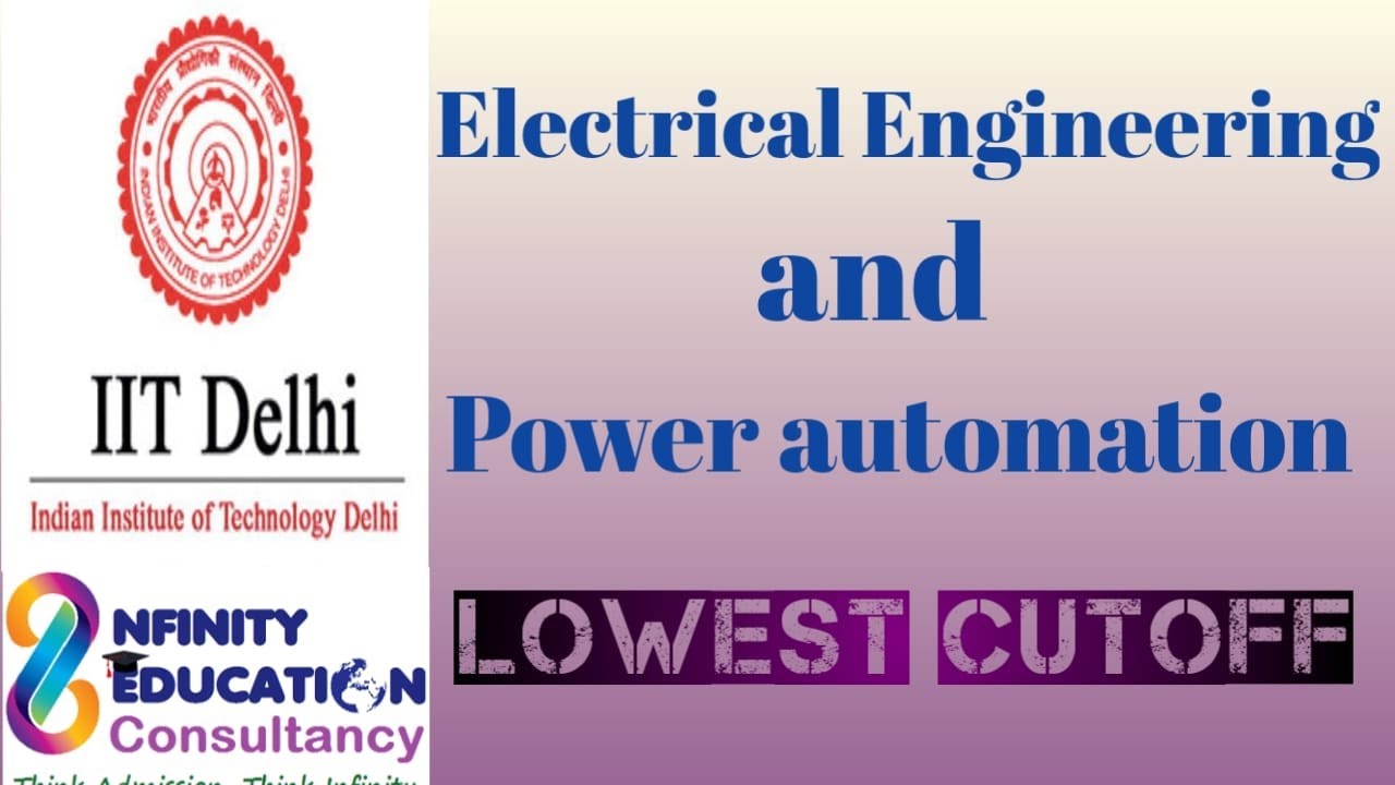IIT DELHI Electrical Engineering Power & Automation FINAL CUTOFF - YouTube