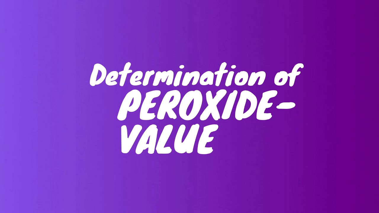 Analysis of Fats and Oil:Peroxide Value - YouTube