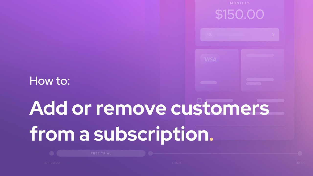 How to add or remove customers from a subscription - YouTube