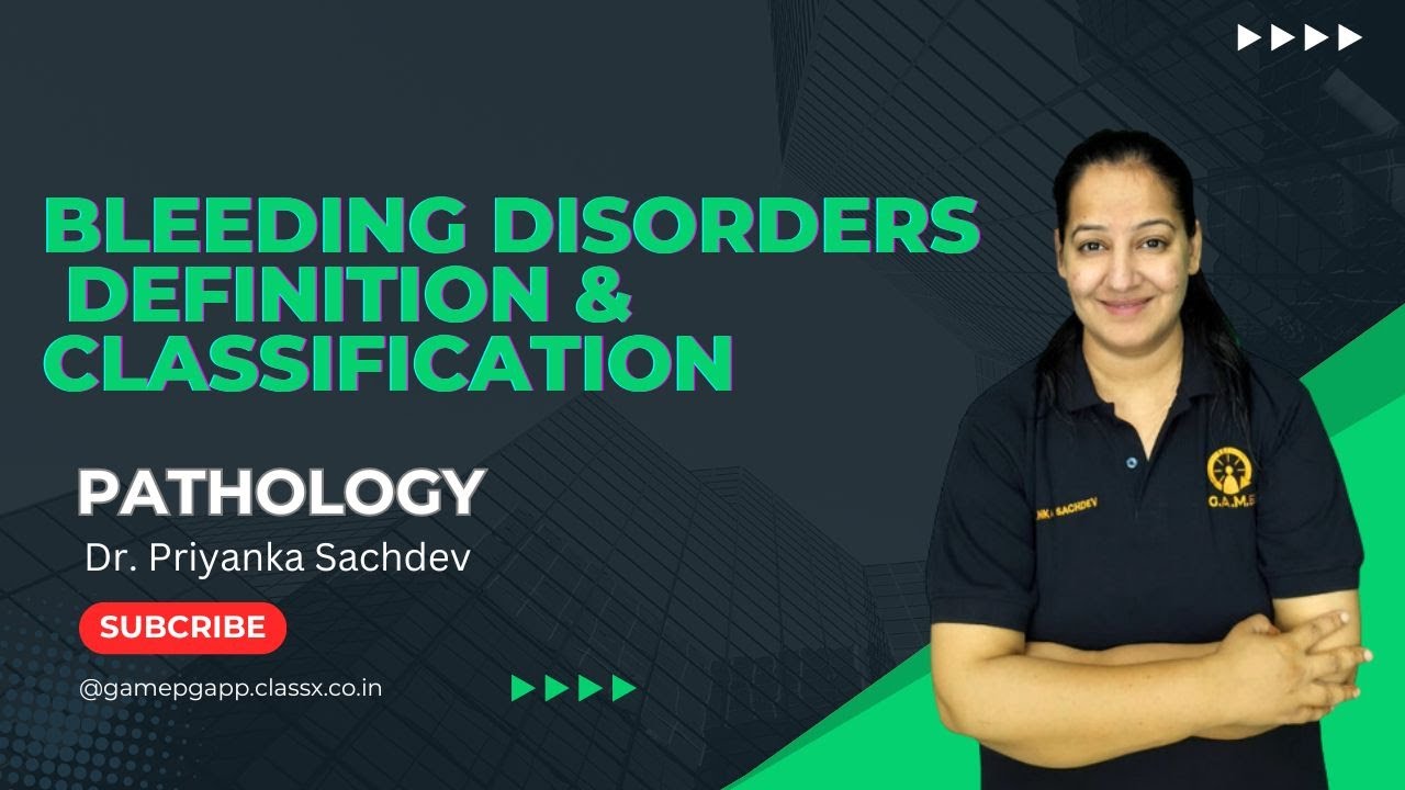 Bleeding Disorders Definition & Classification I Dr. Priyanka Sachdev I ...