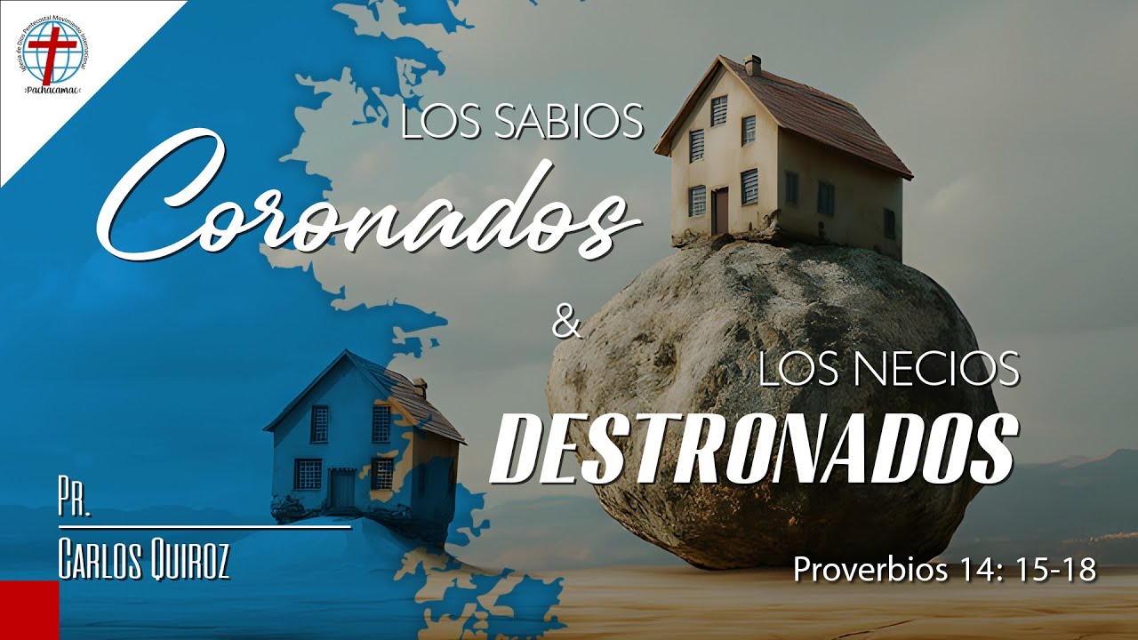 Los Sabios Coronados, y los Necios Destronados. / Proverbios 14: 15-18 ...