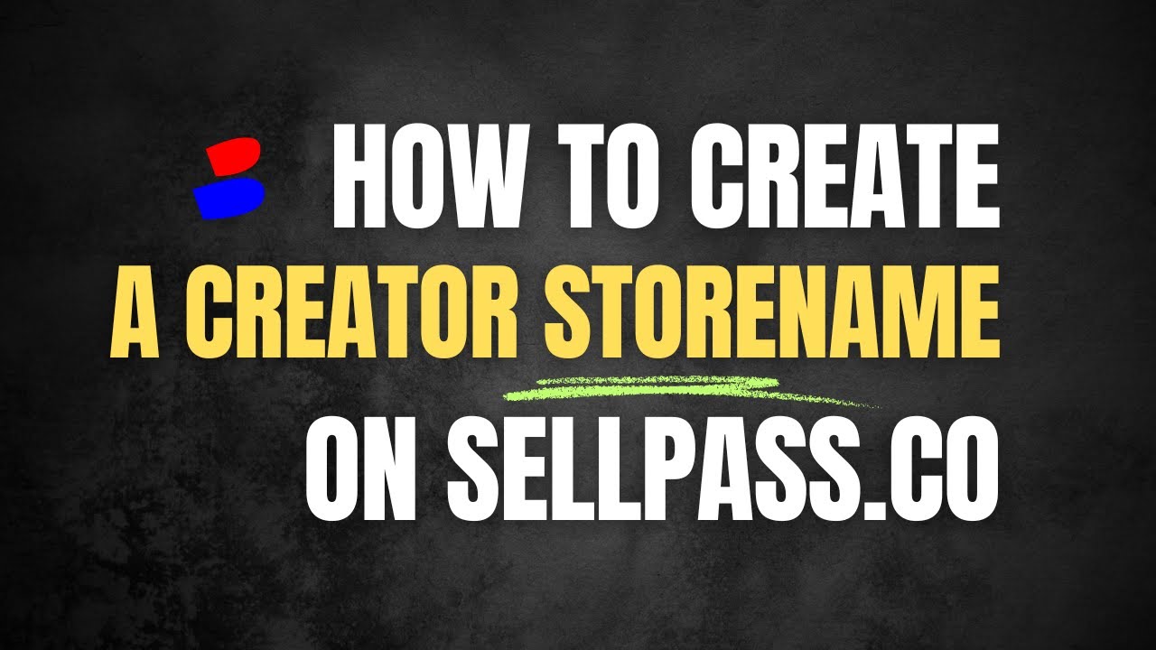 How To Create A Creator Store Name On SellPass.co - YouTube