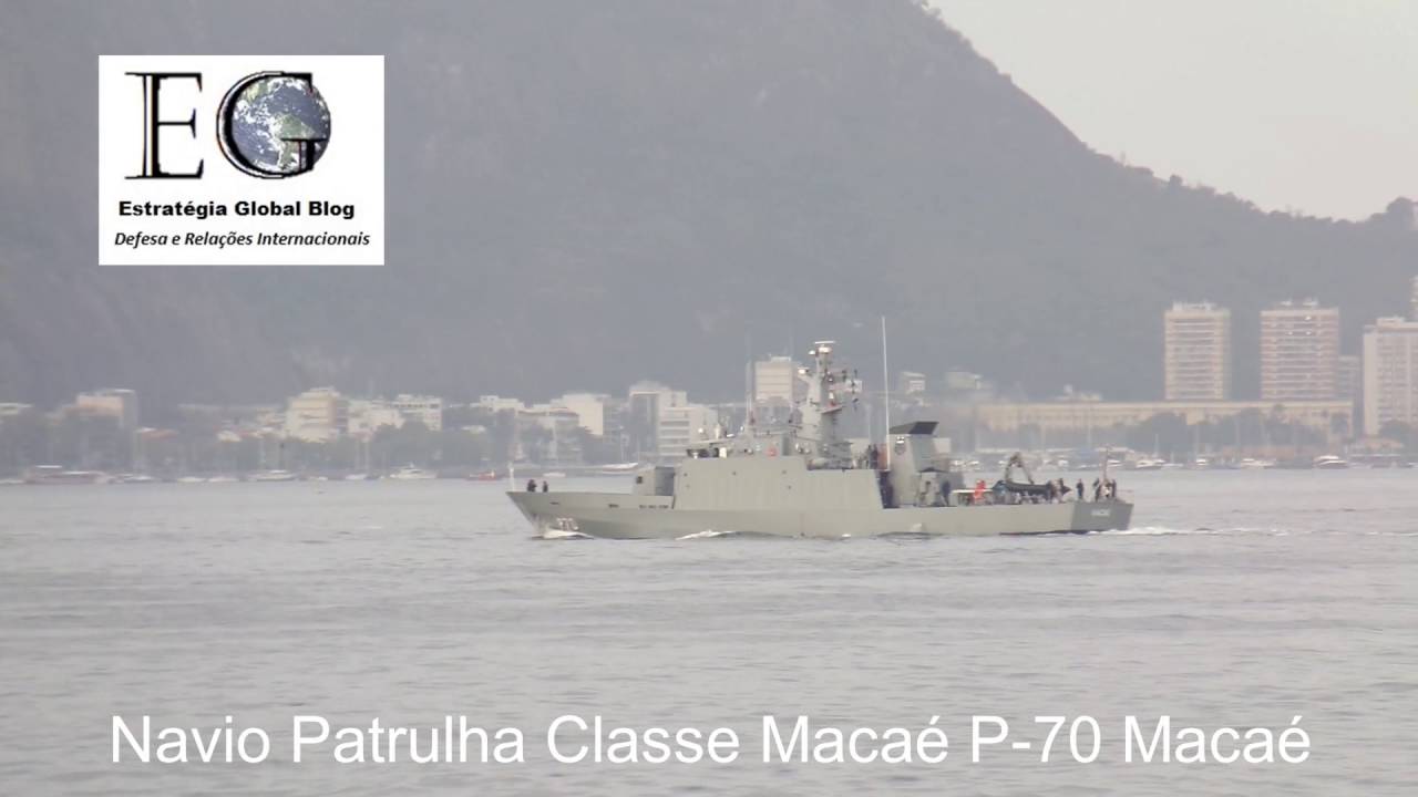 Navio Patrulha Classe Macaé P-70 Macaé - YouTube