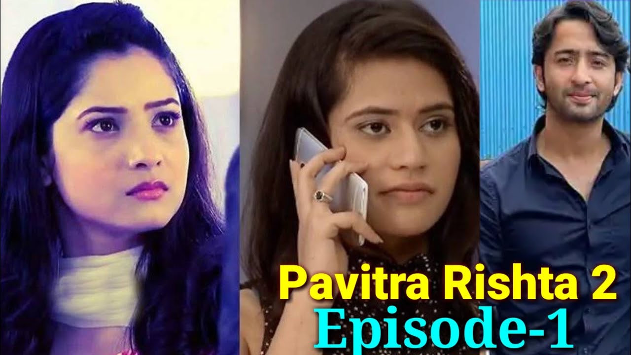 Pavitra Rishta 2 it's Never too late |Episode-1 | Big Update more ...