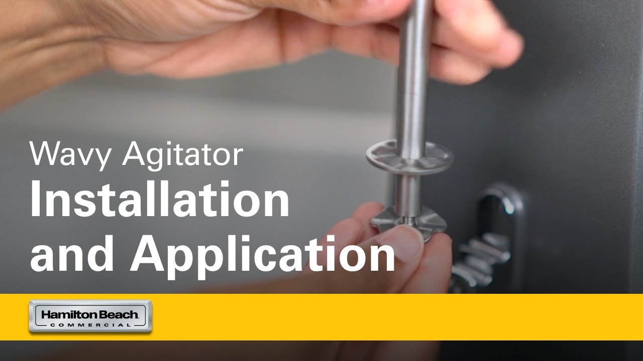 Wavy Agitator Installation and Application | Hamilton Beach Commercial ...