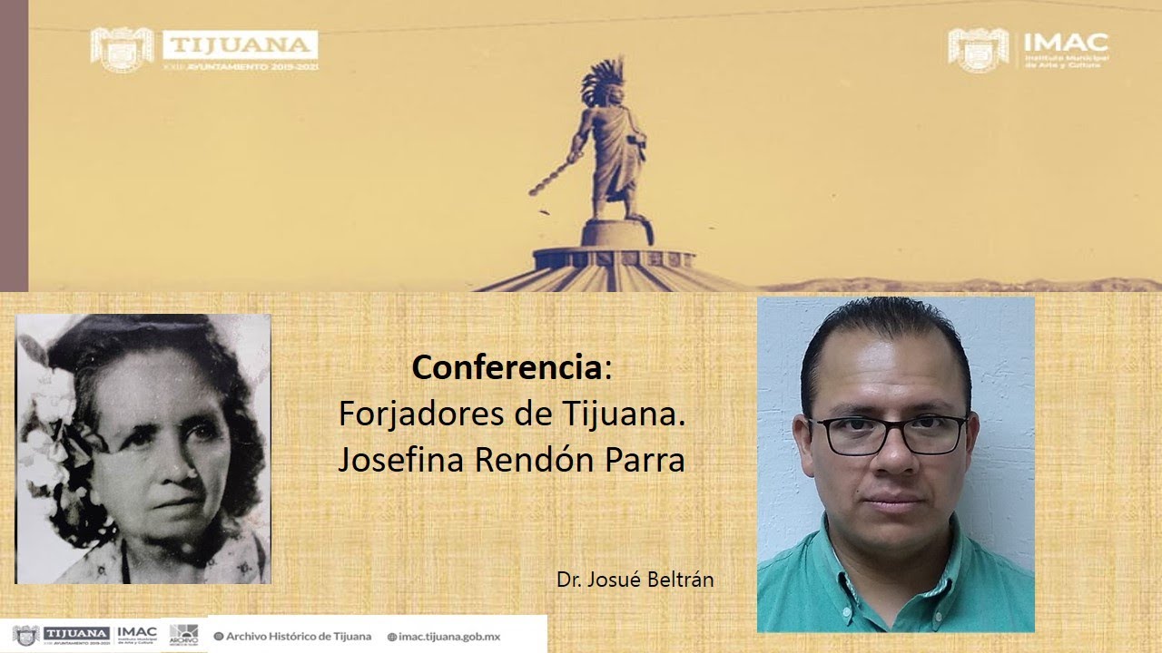 Forjadores de Tijuana. Josefina Rendón Parra - YouTube