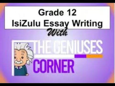 IsiZulu Essay Writing| Grade 12| IsiZulu home language| IsiZulu First ...