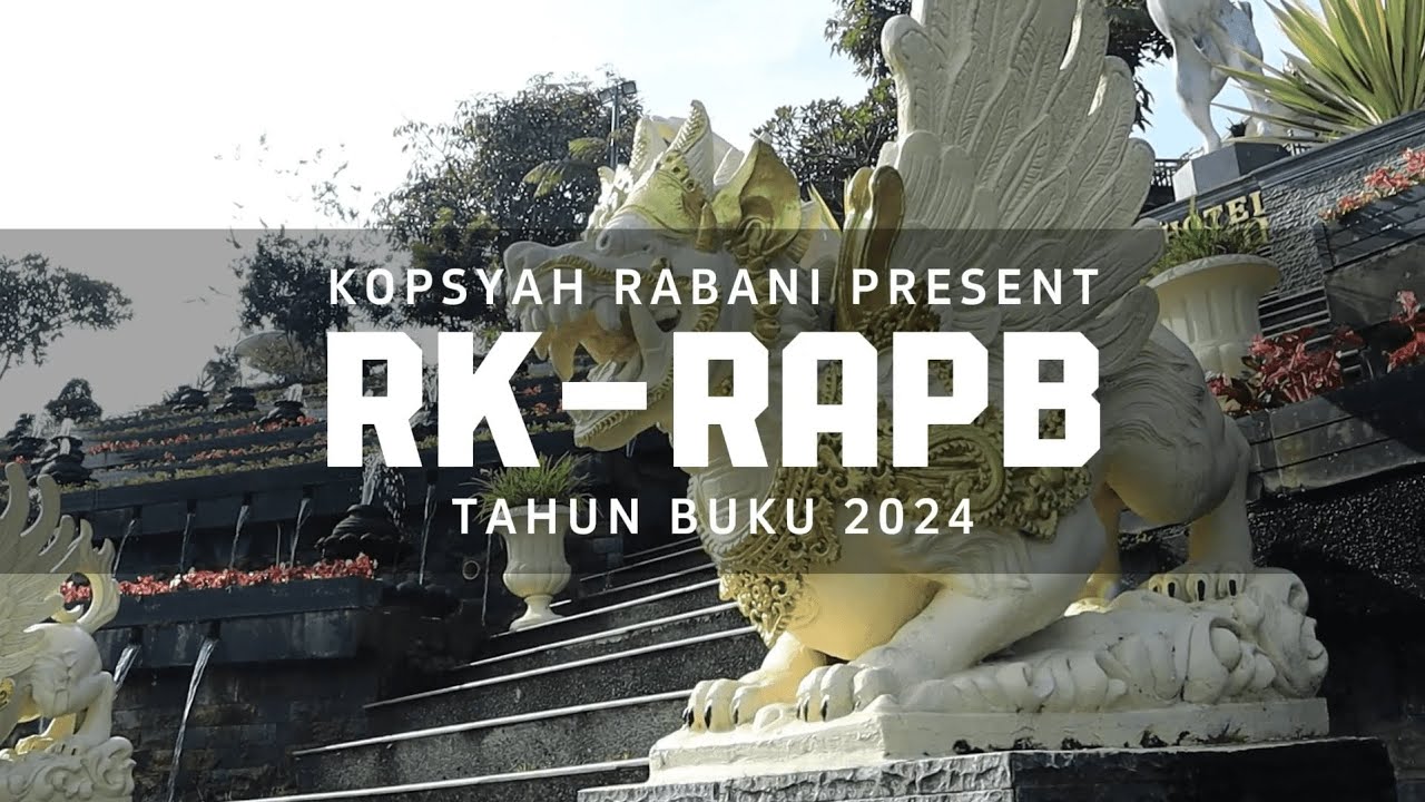 RK RAPB Kopsyah Rabani Tahun Buku 2024 - YouTube