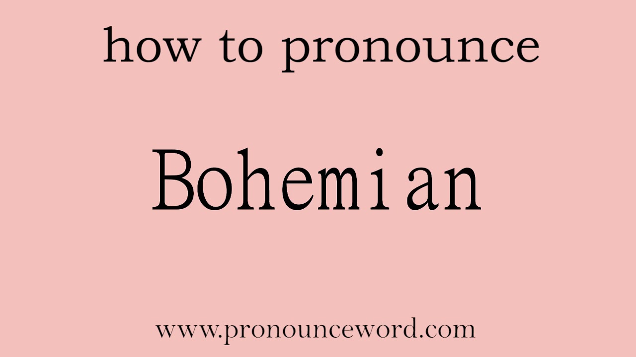 how to pronounce the english word Bohemian. - YouTube