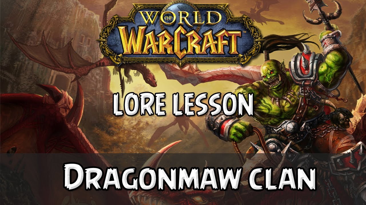 World of Warcraft lore lesson 91: Dragonmaw Clan - YouTube