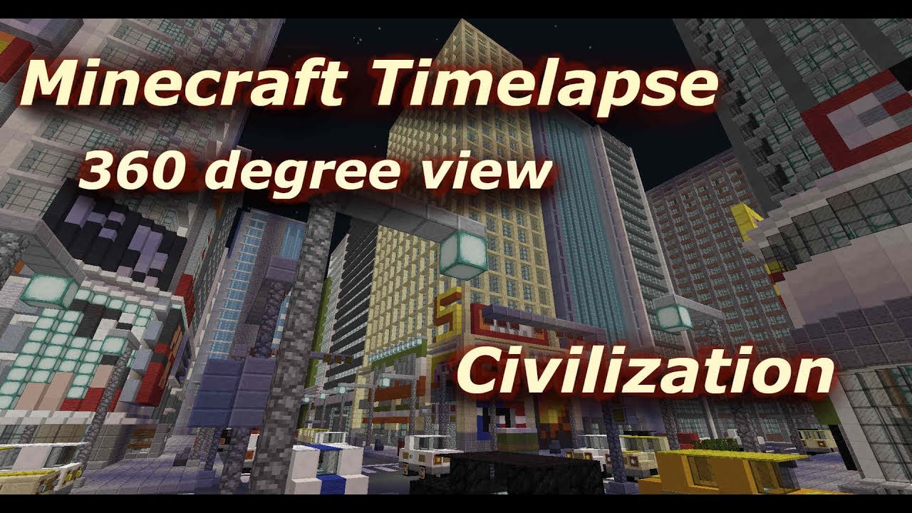 Minecraft Timelapse - Civilization (360 degree view) - YouTube