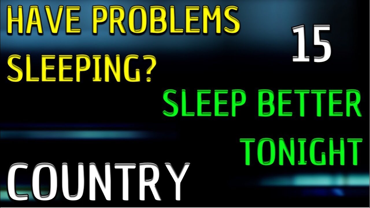 30 Minutes Deep Sleep with Relaxing Country Music for Sleeping Problems ...