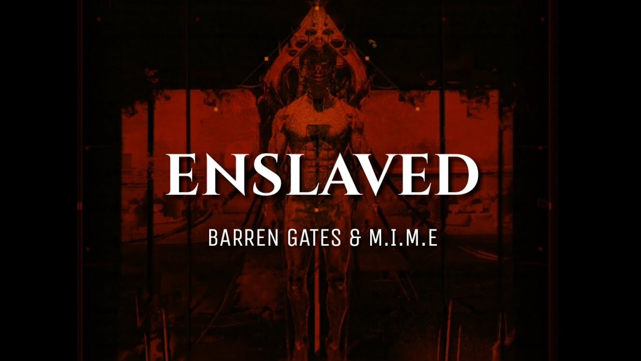 Barren Gates & M.I.M.E - Enslaved [Lyrics] - YouTube