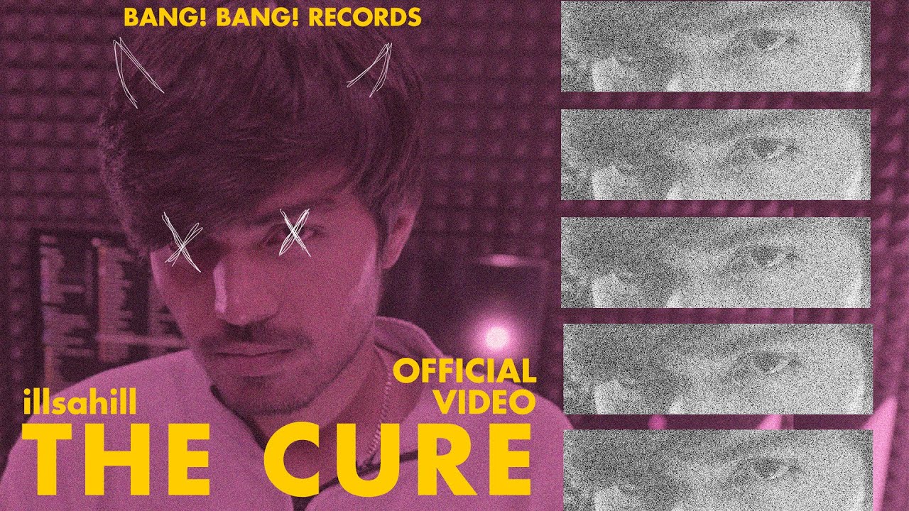 illsahill | THE CURE (OFFICIAL VIDEO) | BANG! BANG! Records - YouTube
