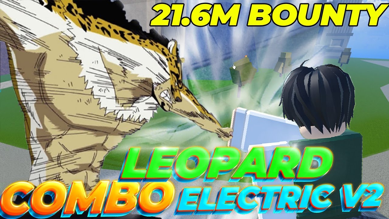COMBO LEOPARD + ELECTRIC V2 SĂN 21.6M BOUNTY TRỞ THÀNH THỢ SĂN BOUNTY ...