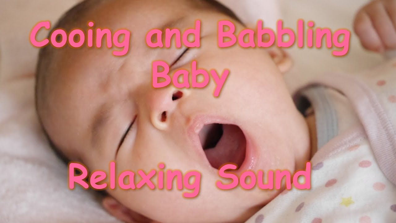 Relaxing sound, Cooing and Babbling baby on a Sunday afternoon - YouTube