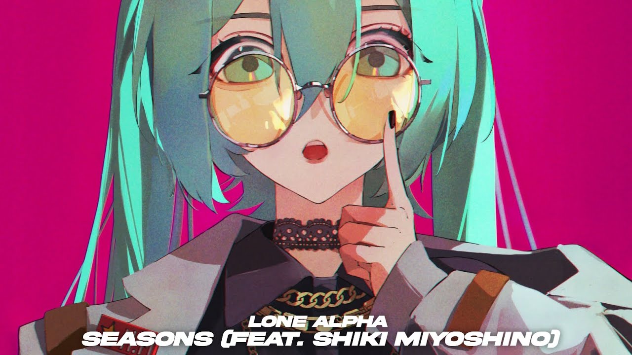 Lone Alpha - Seasons (feat. Shiki Miyoshino) - YouTube