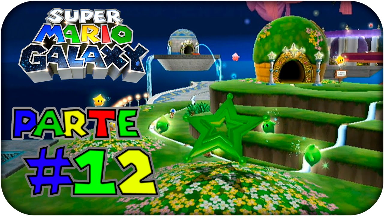 Super Mario Galaxy - Parte #12 - La Ultima Estrella Verde - YouTube