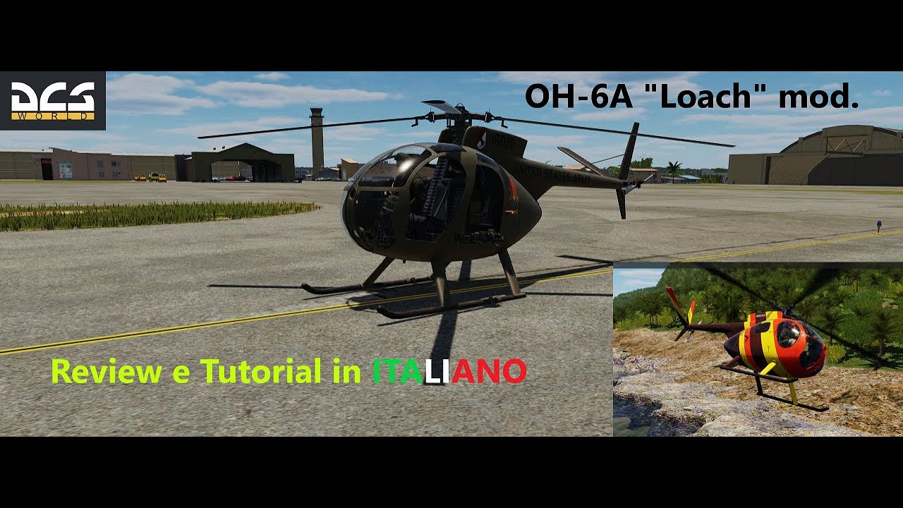 DCS World, OH 6a Loach mod Review e Tutorial ITALIANO - YouTube