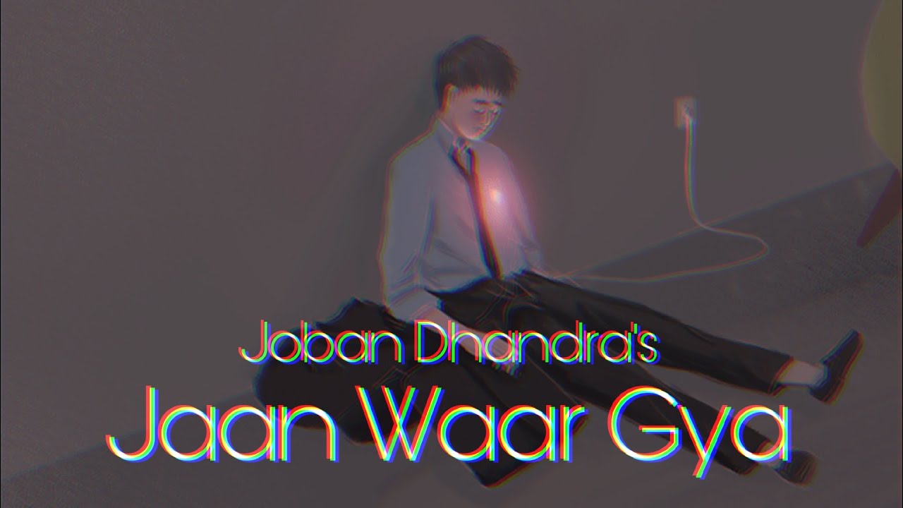 Jaan Waar Gya | Joban Dhandra [Slowed + Reverb] - YouTube