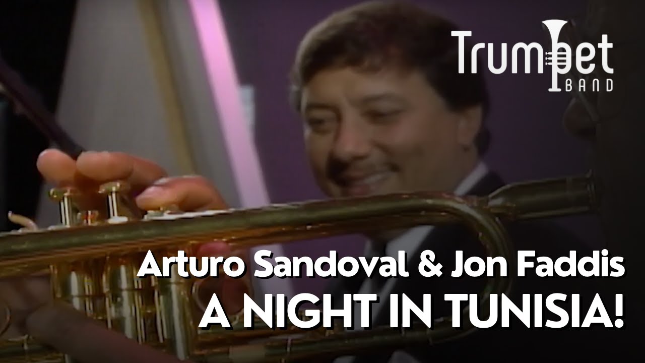 Arturo Sandoval & Jon Faddis - A NIGHT IN TUNISIA! - YouTube
