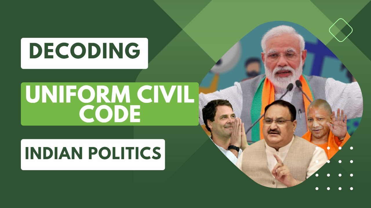 Decoding the Debate around UNIFORM CIVIL CODE | Politics | Law | India - YouTube