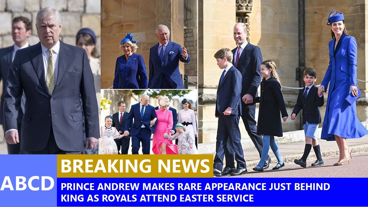 Prince Andrew makes rare appearance just behind King as royals attend Easter service | Royal ...
