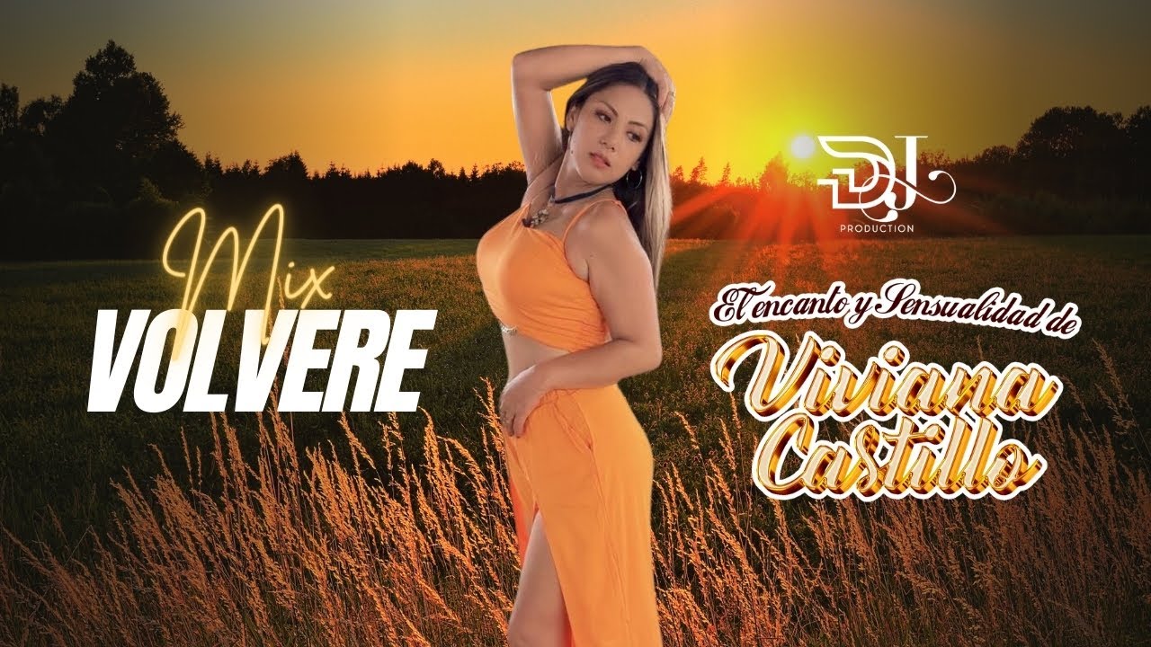 MIX VOLVERE - VIVIANA CASTILLO (D.R) - YouTube