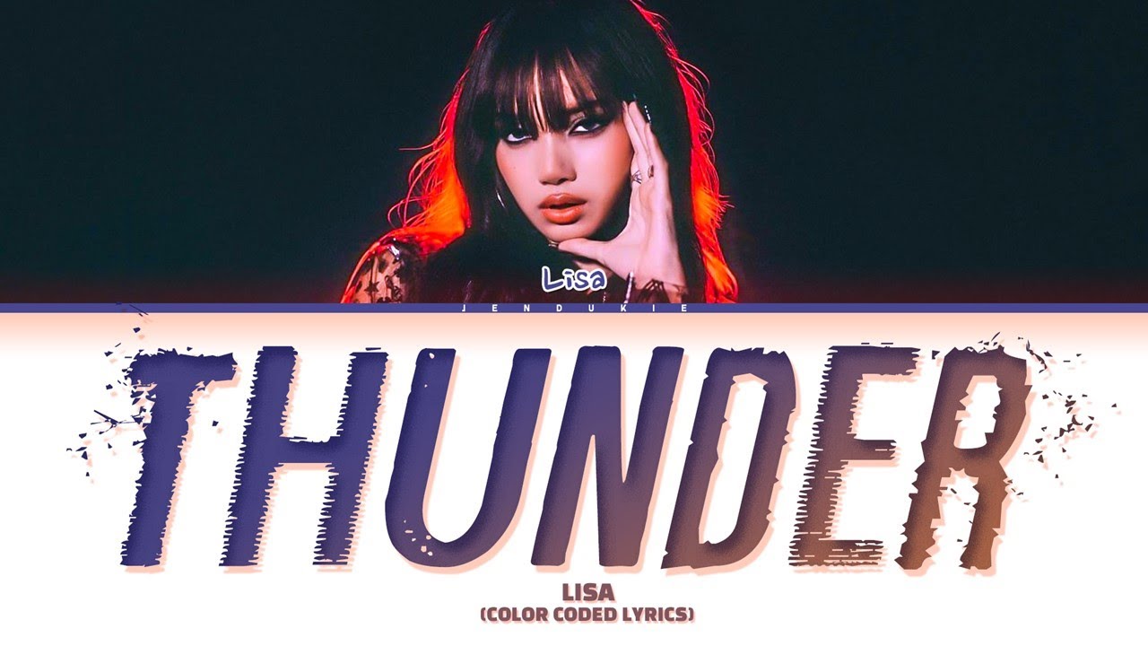 LISA 'Thunder' Lyrics (Color Coded Lyrics) - YouTube
