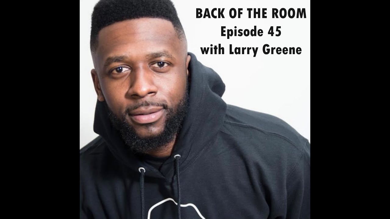 Back of the Room - Episode 45 - Larry Greene - YouTube