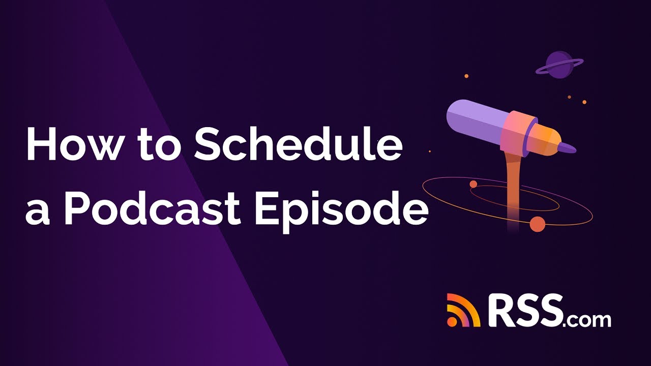 🎙 How to Schedule a Podcast Episode | RSS.com - YouTube