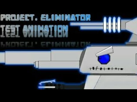 Project. Eliminator (Test Animation) - YouTube