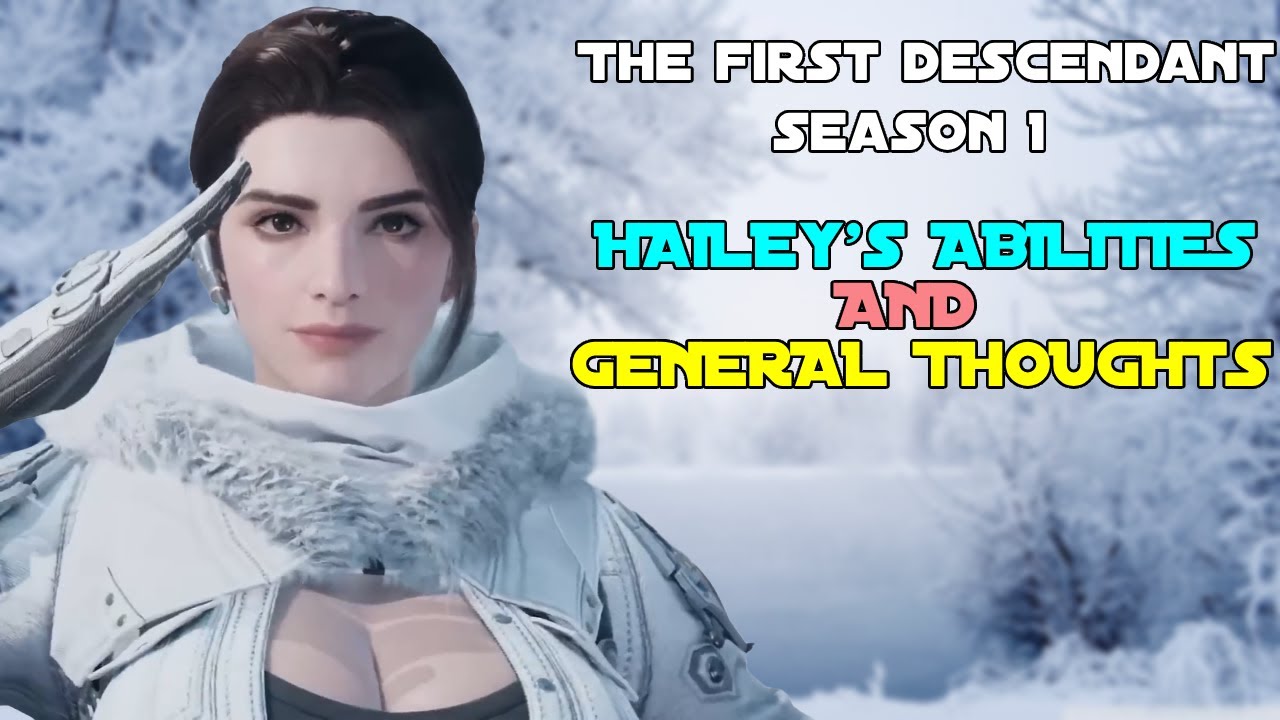 The First Descendant Season 1 Discussion - HAILEY ABILITIES & INVASIONS ...