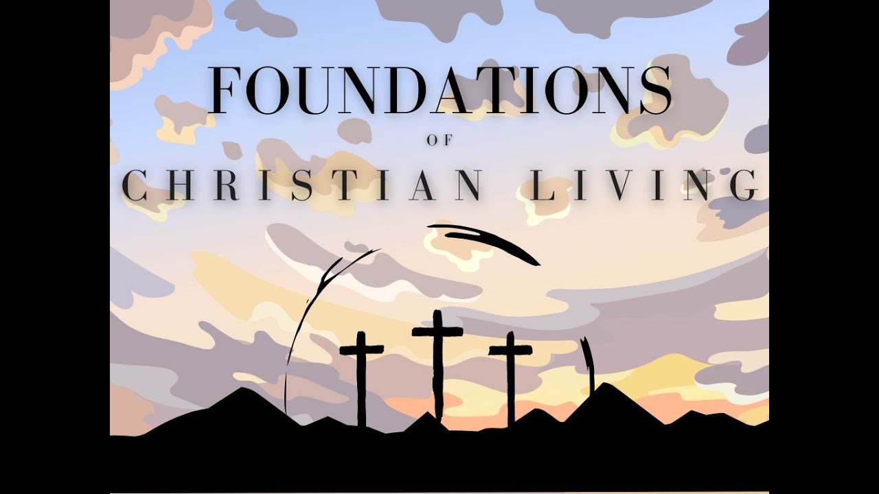 2025/03/16 - The Foundations of Christians Living - Part 4 - Witnessing ...