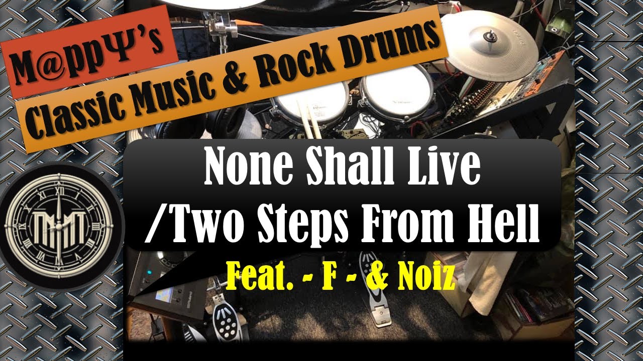 【TSFH👿】"None Shall Live / Two Steps From Hell " - Guitar,Drums Cover ...
