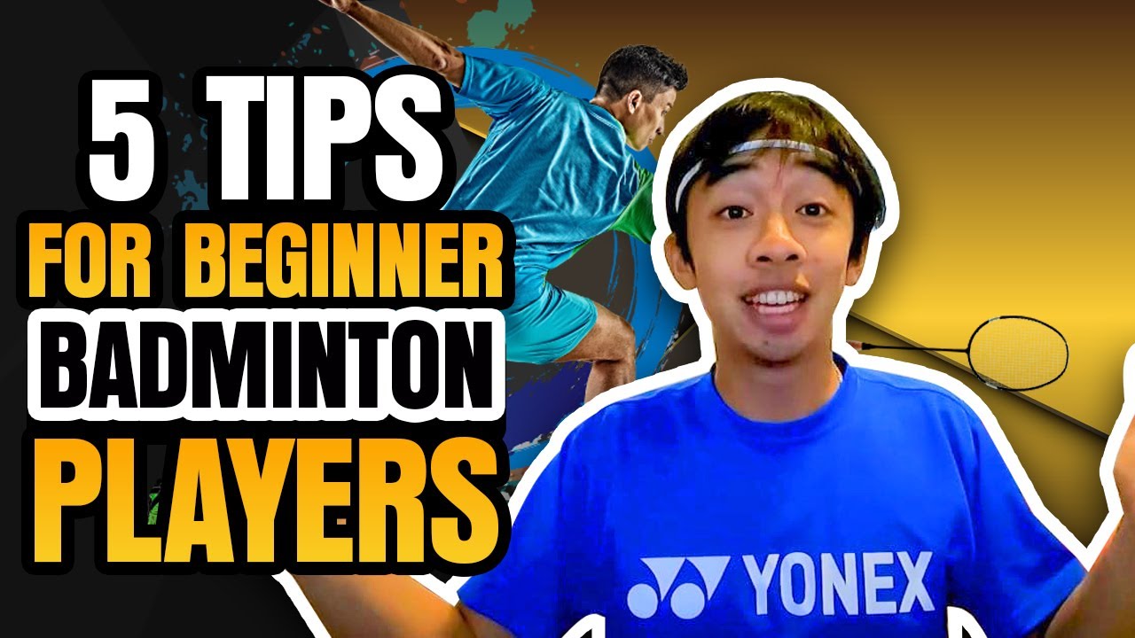 TOP 5 Badminton Tips for BEGINNERS | Beginner's Checklist to ...