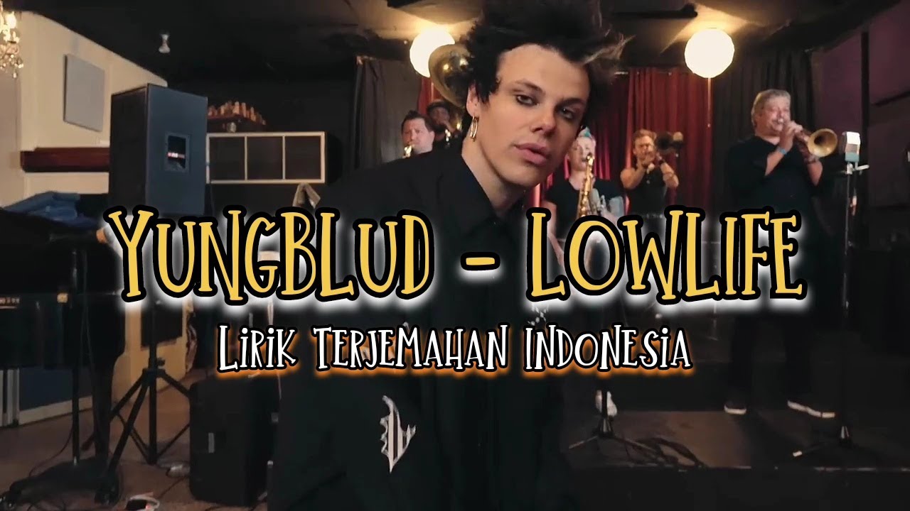 YUNGBLUD - LOWLIFE | Lirik Terjemahan Indonesia - YouTube