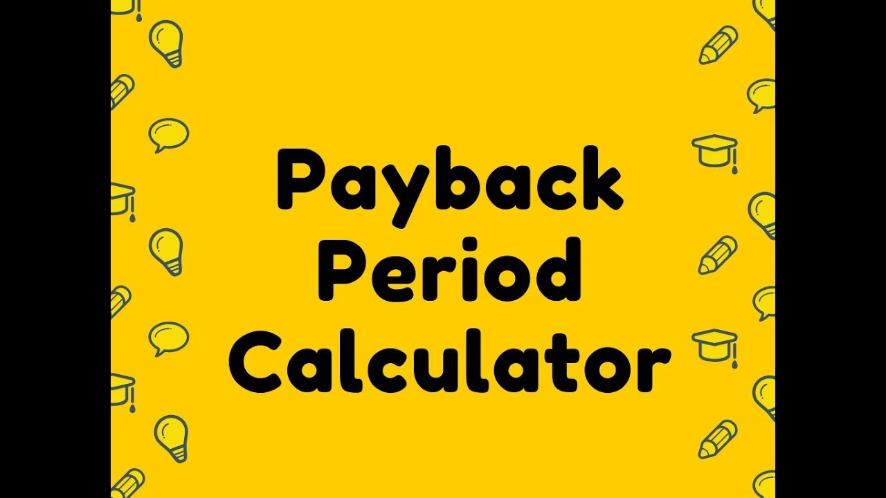 Payback Period Calculator - YouTube