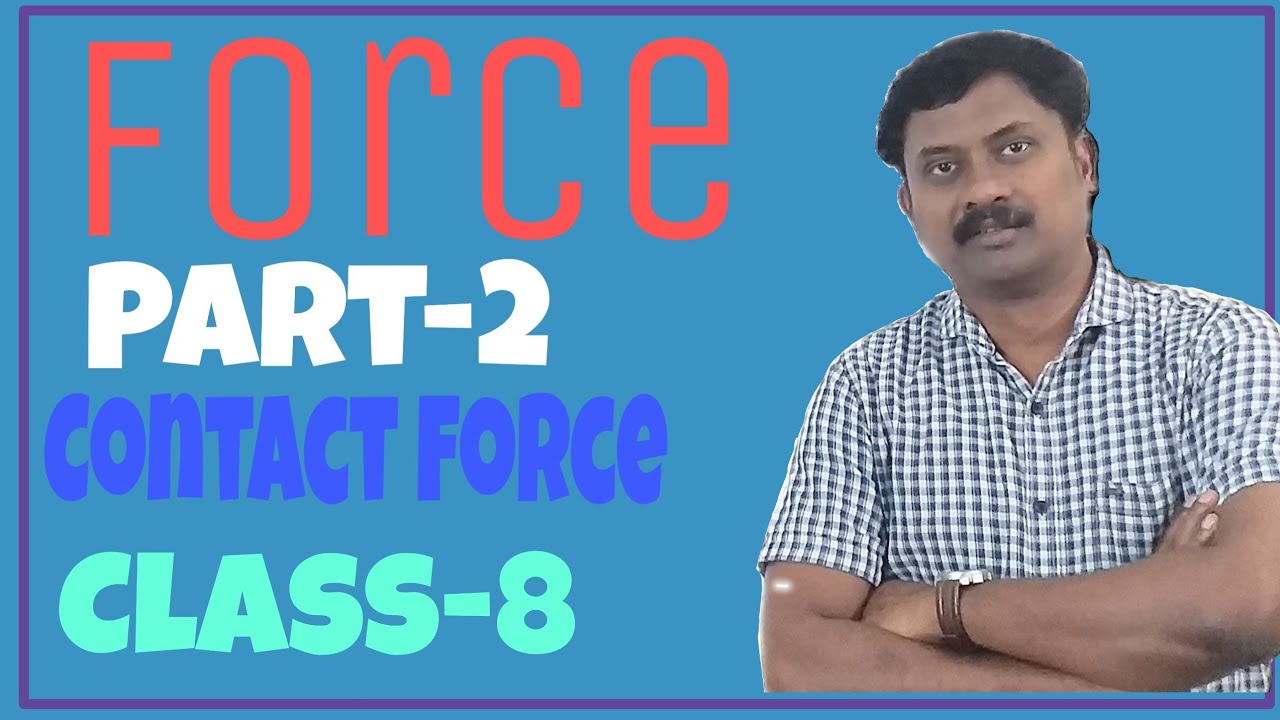 Force part 2|| Contact forces ||class 8 ||CBSE,TS and AP syllabus ...