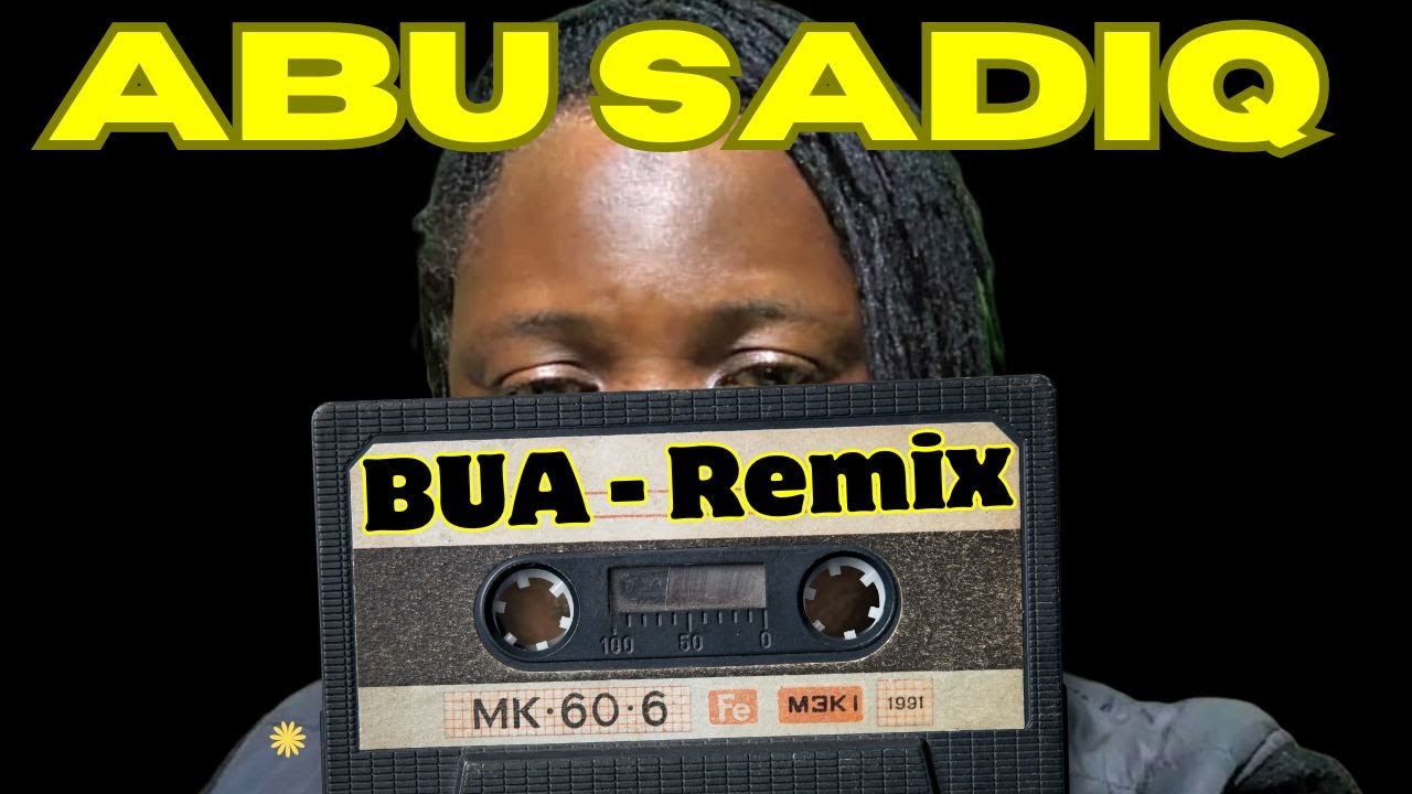 ABU SADIQ - Bua Remix - YouTube